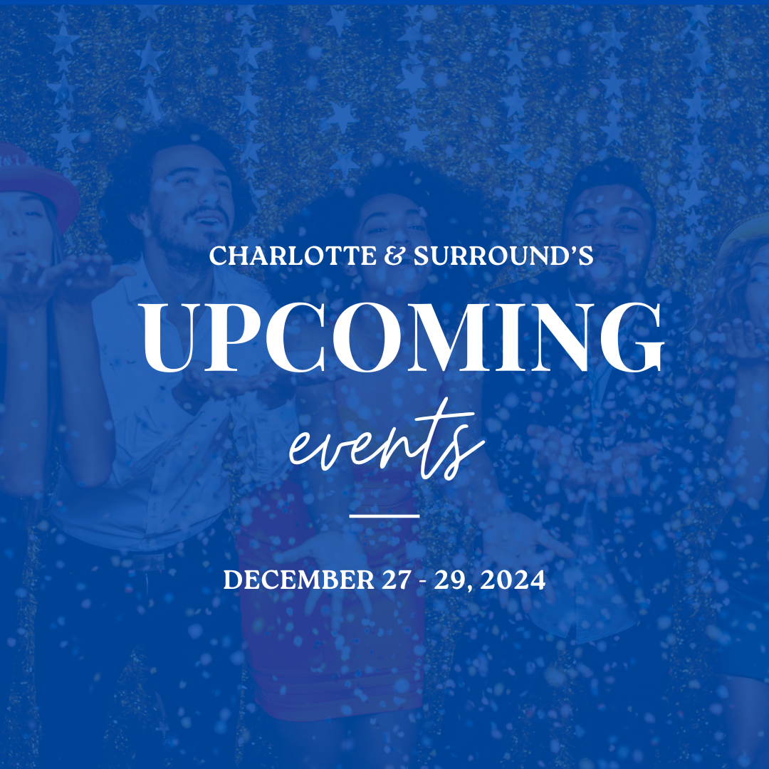 UpComing Events Dec 27 - 29, 2024 - Your Carolina Living